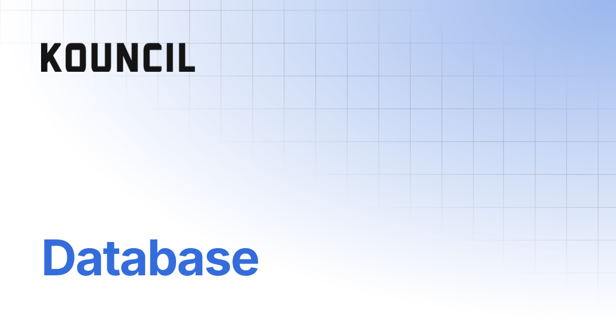 Database | Kouncil Database | Kouncil