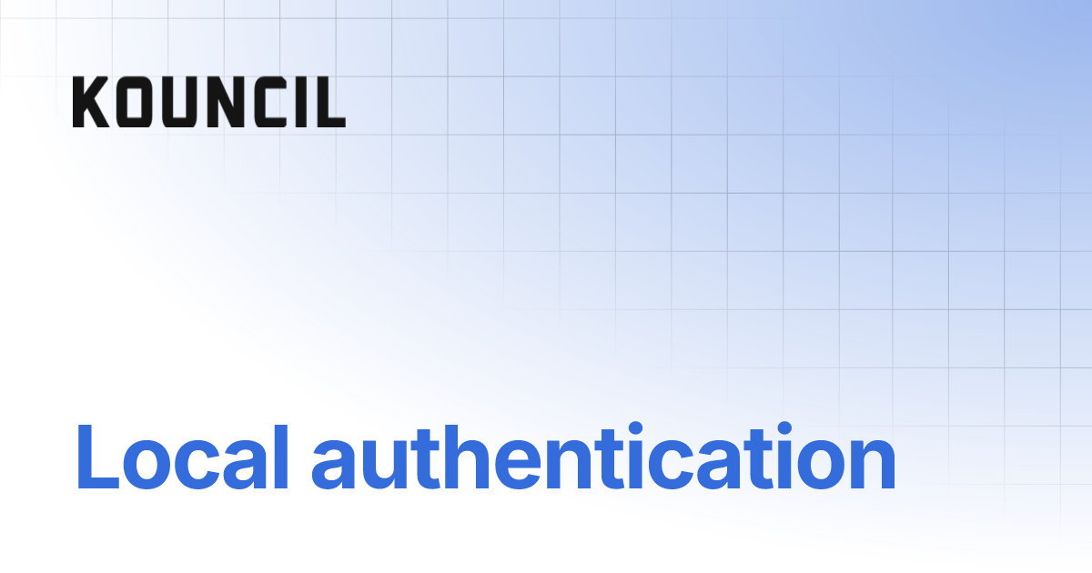 Local authentication | Kouncil Local authentication | Kouncil